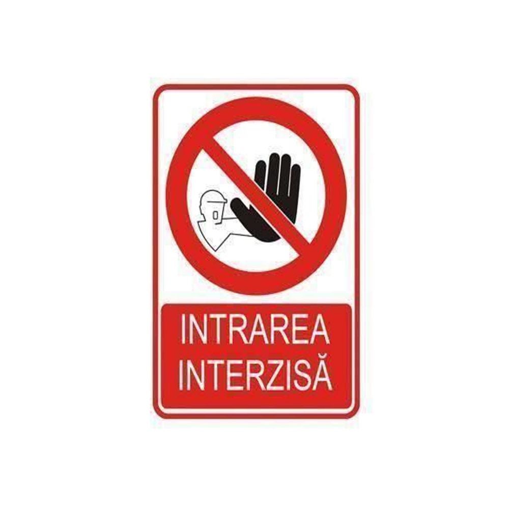 Indicator semnalizare "Intrarea interzisa", plastic, 200 x 300 mm